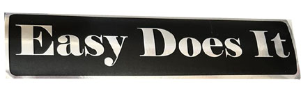 Easy Does It – Black Bumper Sticker | Central Office of Western Colorado